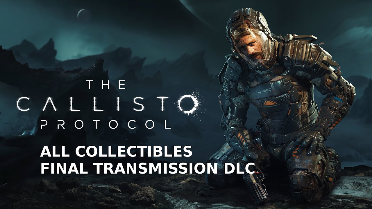 The Callisto Protocol - Final Transmission DLC All Collectibles - YouTube