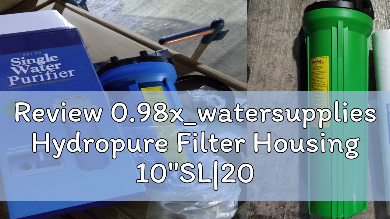 Review 0.98x_watersupplies Hydropure Filter Housing 10"SL|20"SL|20"BB ...