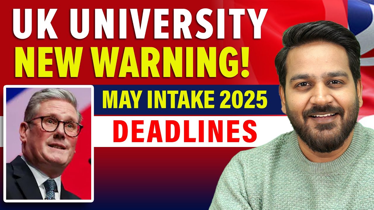 UK May Intake 2025 Deadline & Last Date | May Intake Universities in UK ...