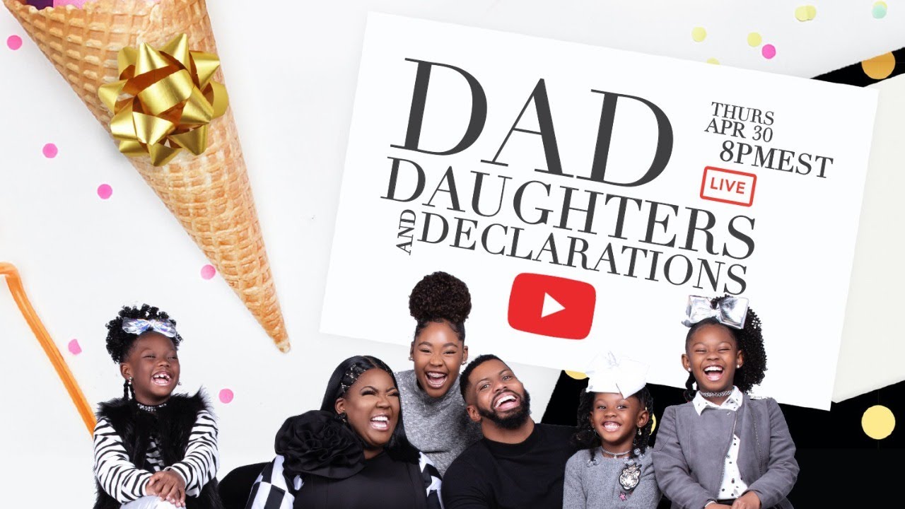 Dad, Daughters, and Declarations - YouTube