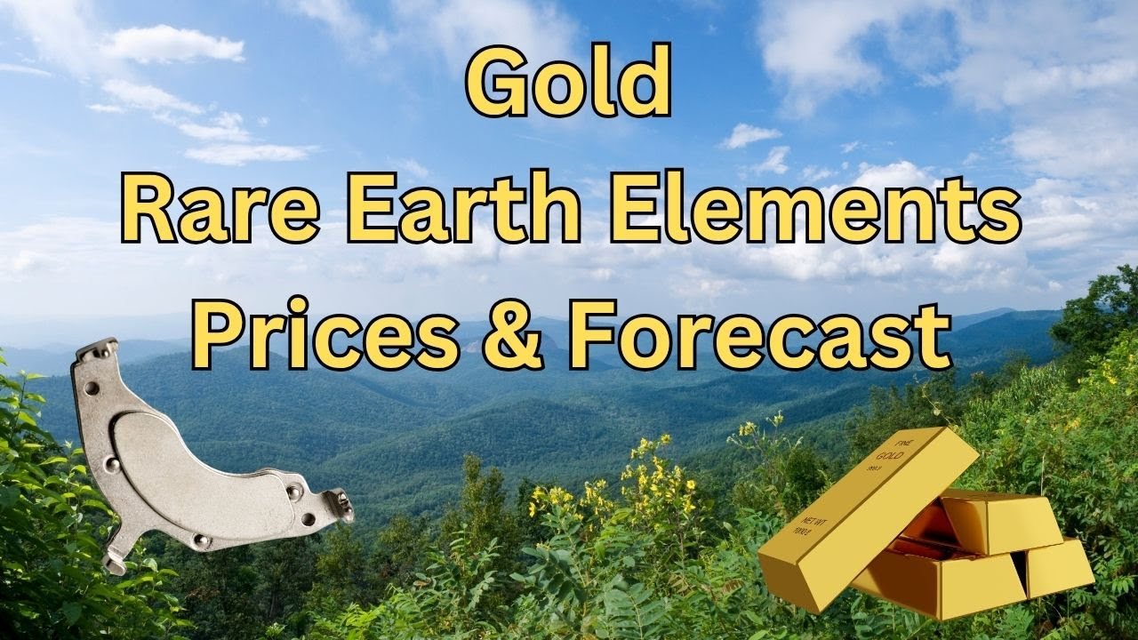 Gold & Rare Earth Elements Prices and Forecast - YouTube
