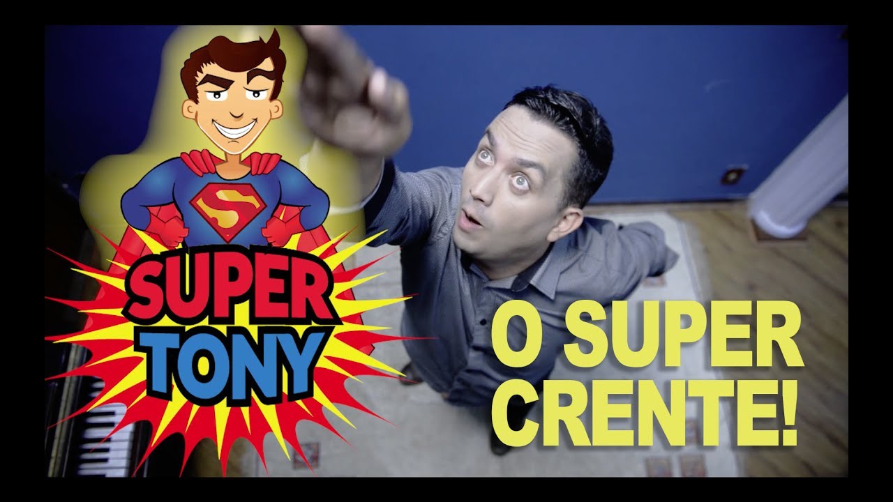 O SUPER CRENTE - TONY AUGUSTO - YouTube