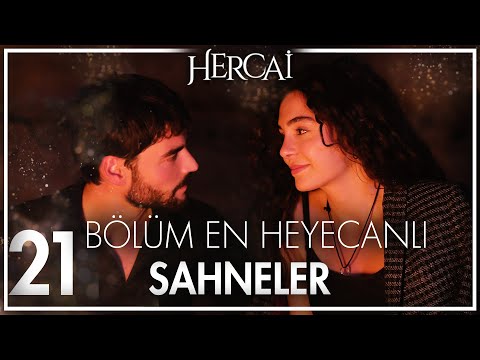 Hercai 21. Bölüm En Heyecanlı Sahneler🎥 | Hercai Özel Kolaj