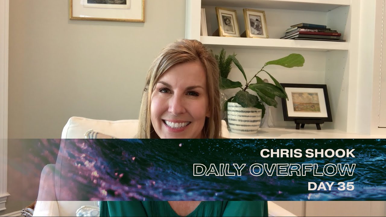 Chris Shook Devotional - Daily Overflow Day 35 - YouTube
