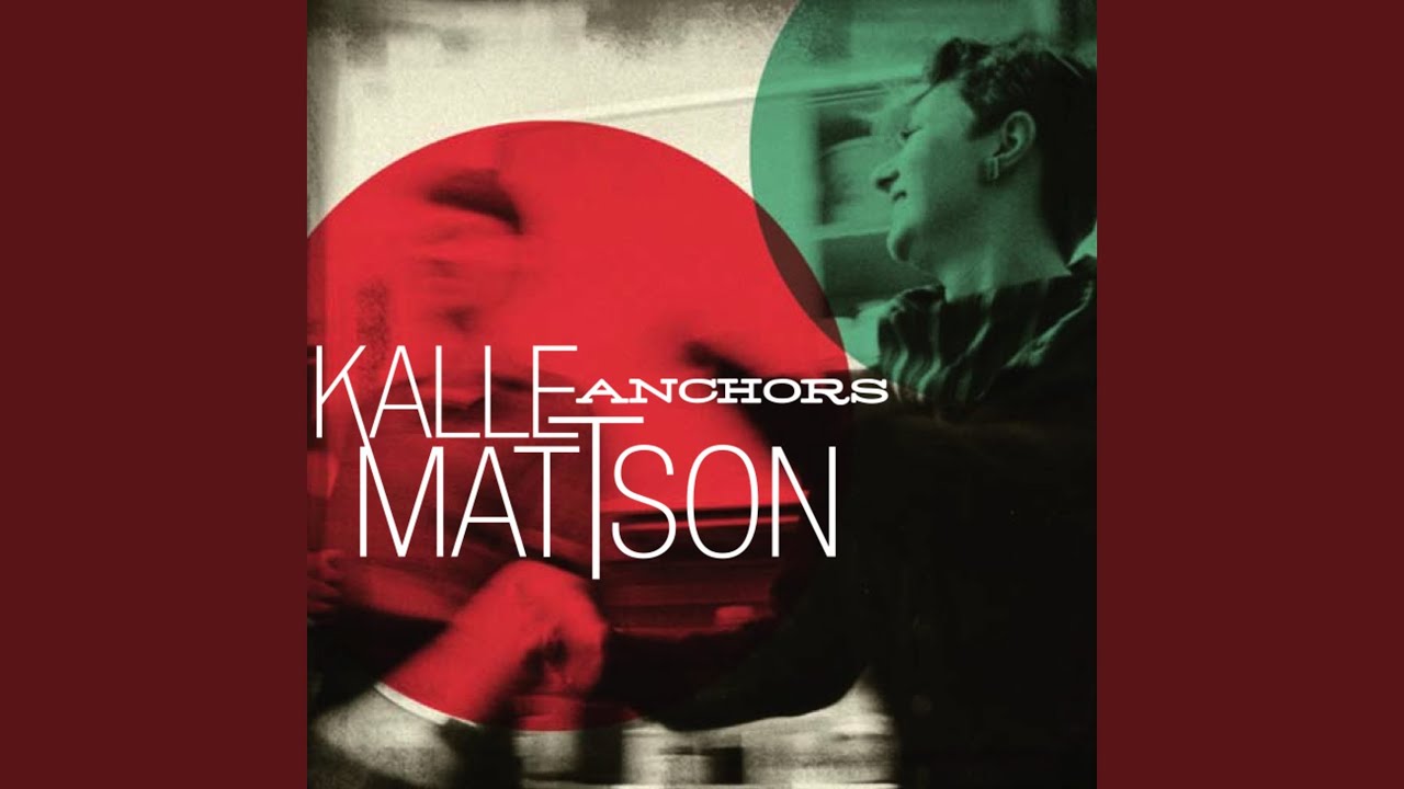 Come & Gone - Kalle Mattson: Song Lyrics, Music Videos & Concerts