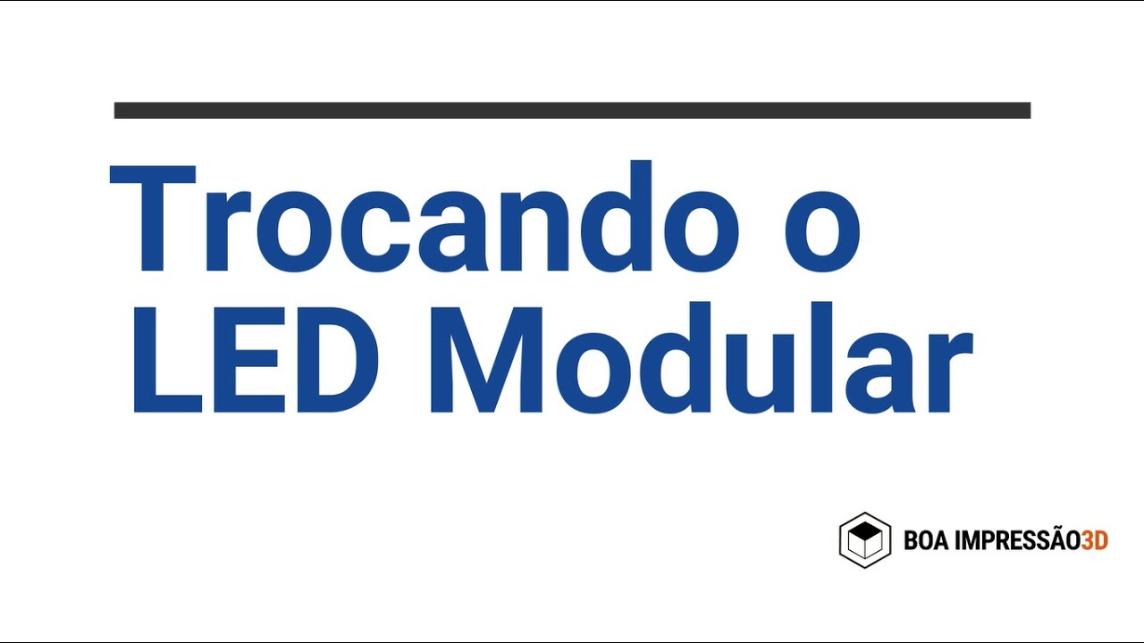 Trocando o LED modular - YouTube
