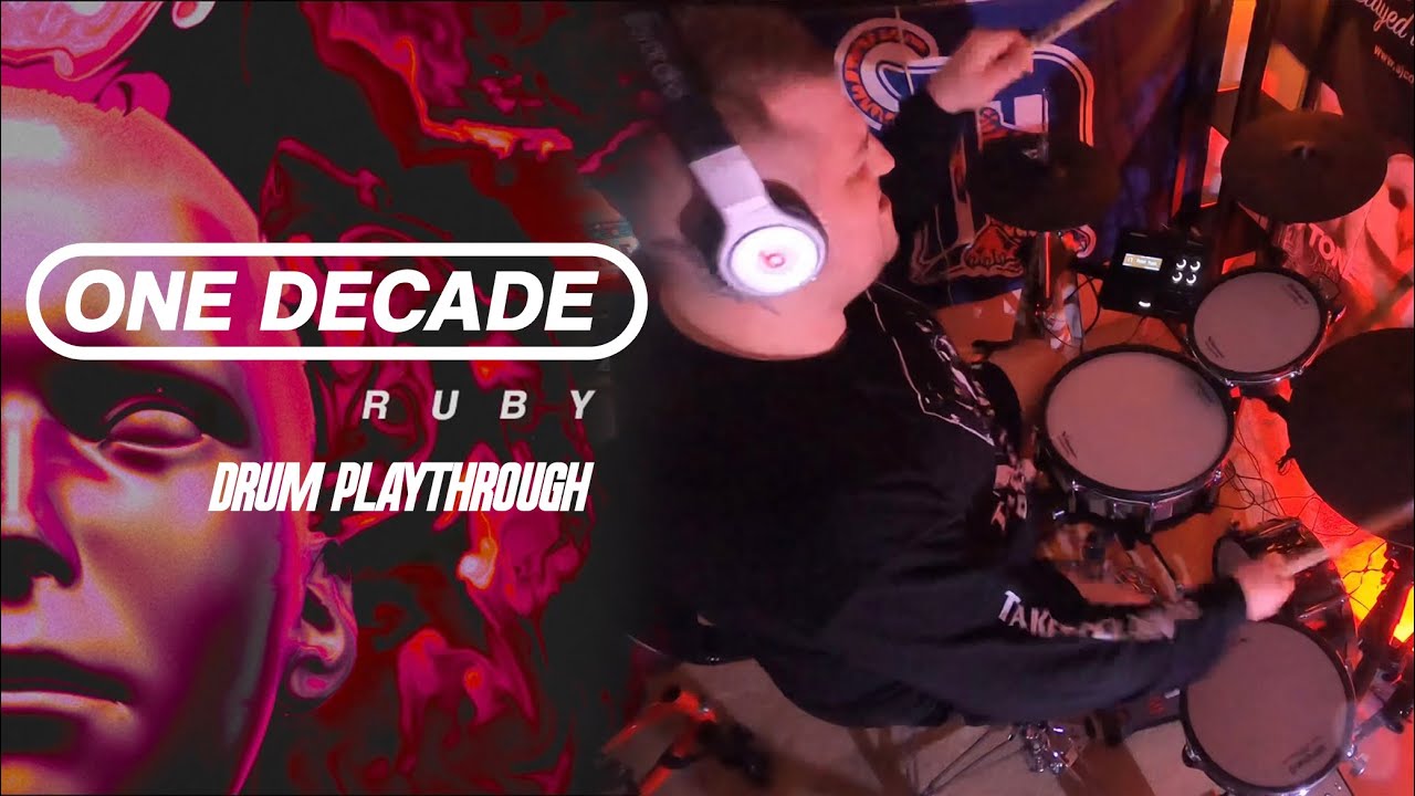 One Decade - Ruby (Drum Play-through) - YouTube