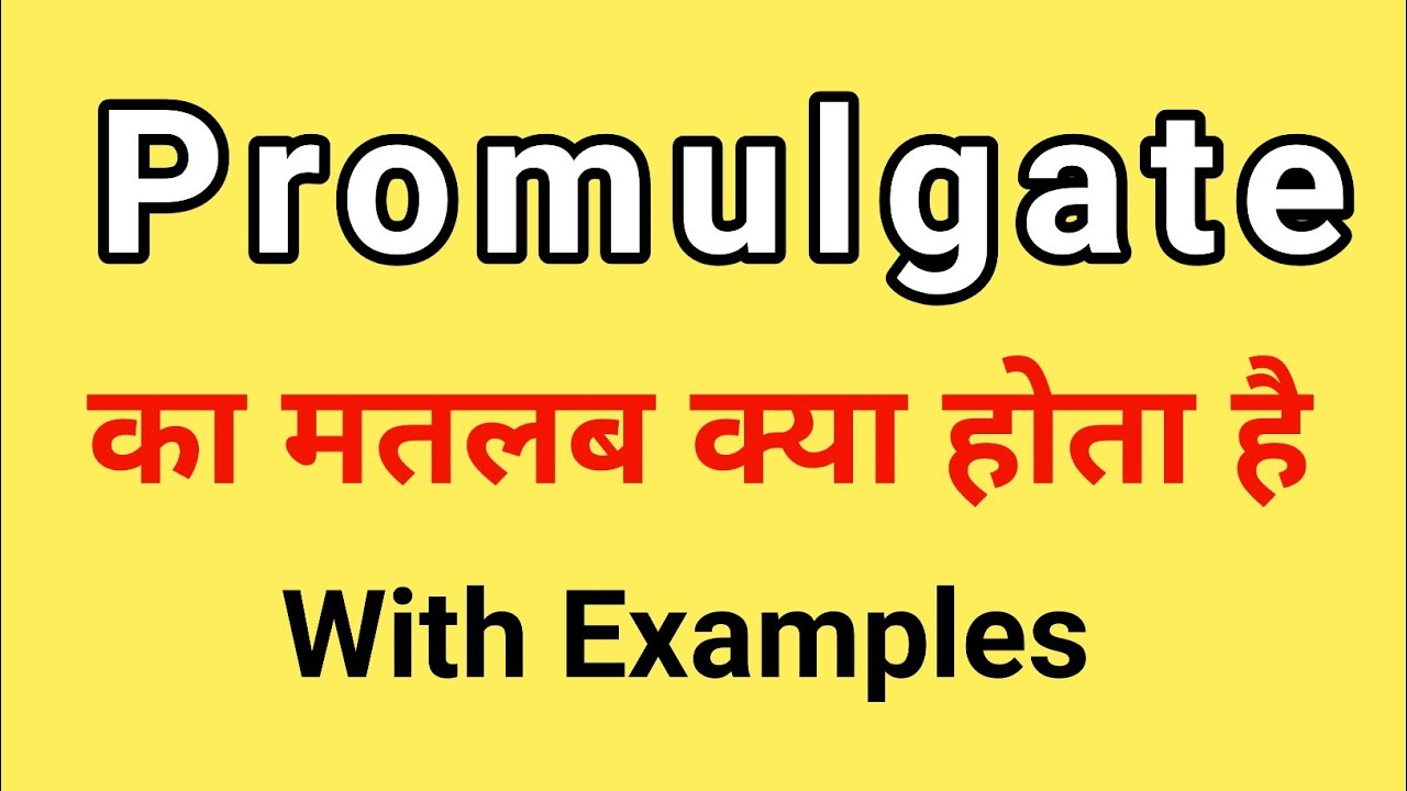 Promulgate Meaning in Hindi | Promulgate ka Matlab kya hota hai | Word ...