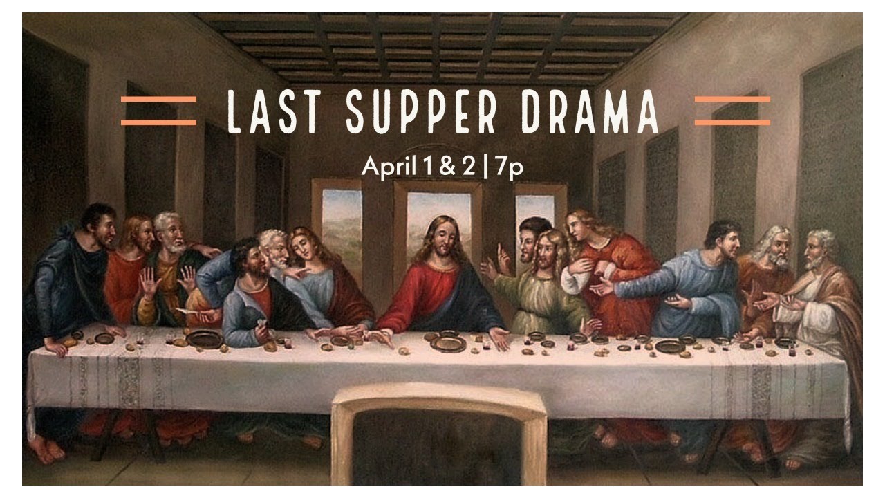 4/2/21 Last Supper Drama - YouTube