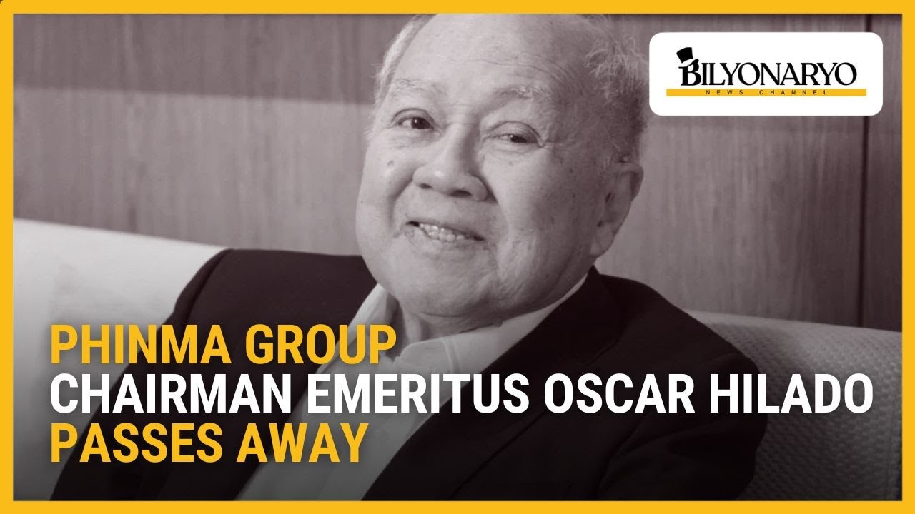 Phinma Group chairman emeritus Oscar Hilado passes away | Business 360 ...