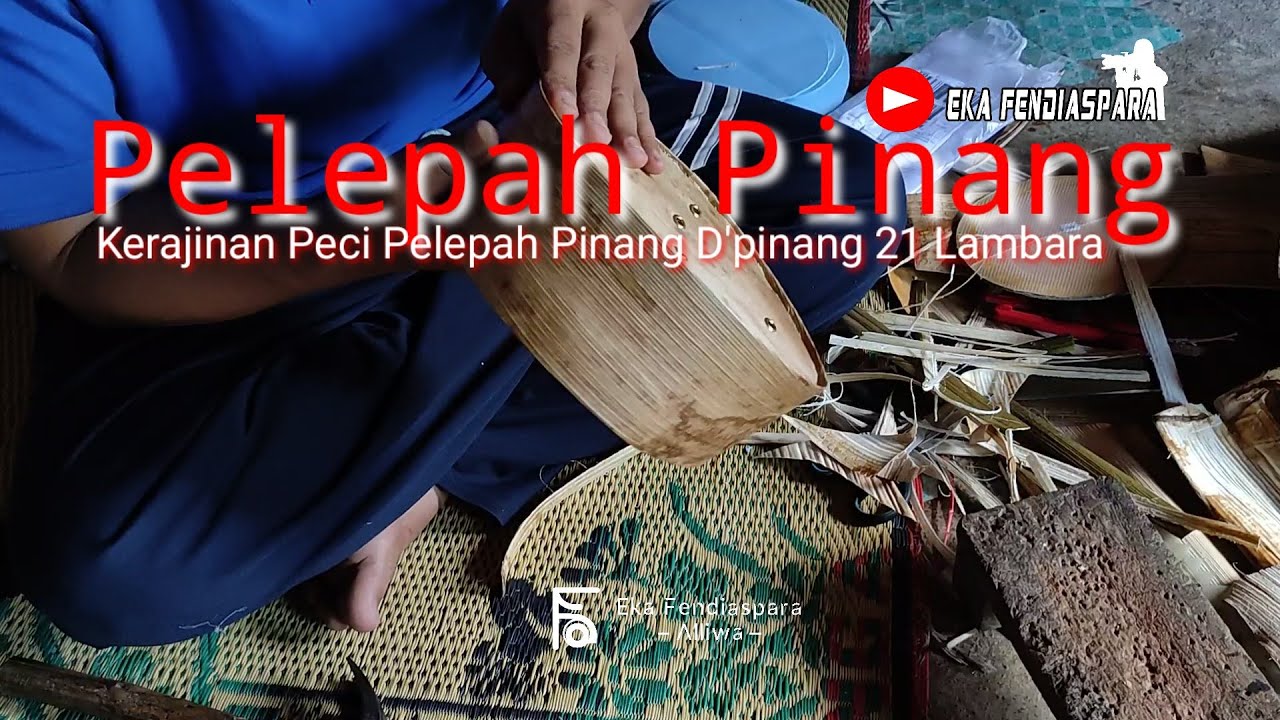 PELEPAH PINANG | KERAJINAN PECI PELEPAH PINANG | D'PINANG 21 LAMBARA ...