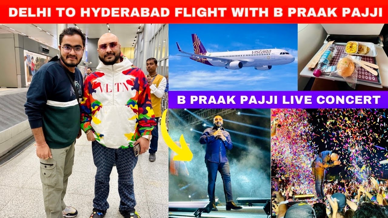 Delhi to Hyderabad Vistara Flight Journey with B Praak Pajji | B Praak ...
