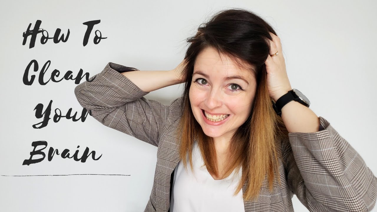 How To Clean Your Brain - YouTube