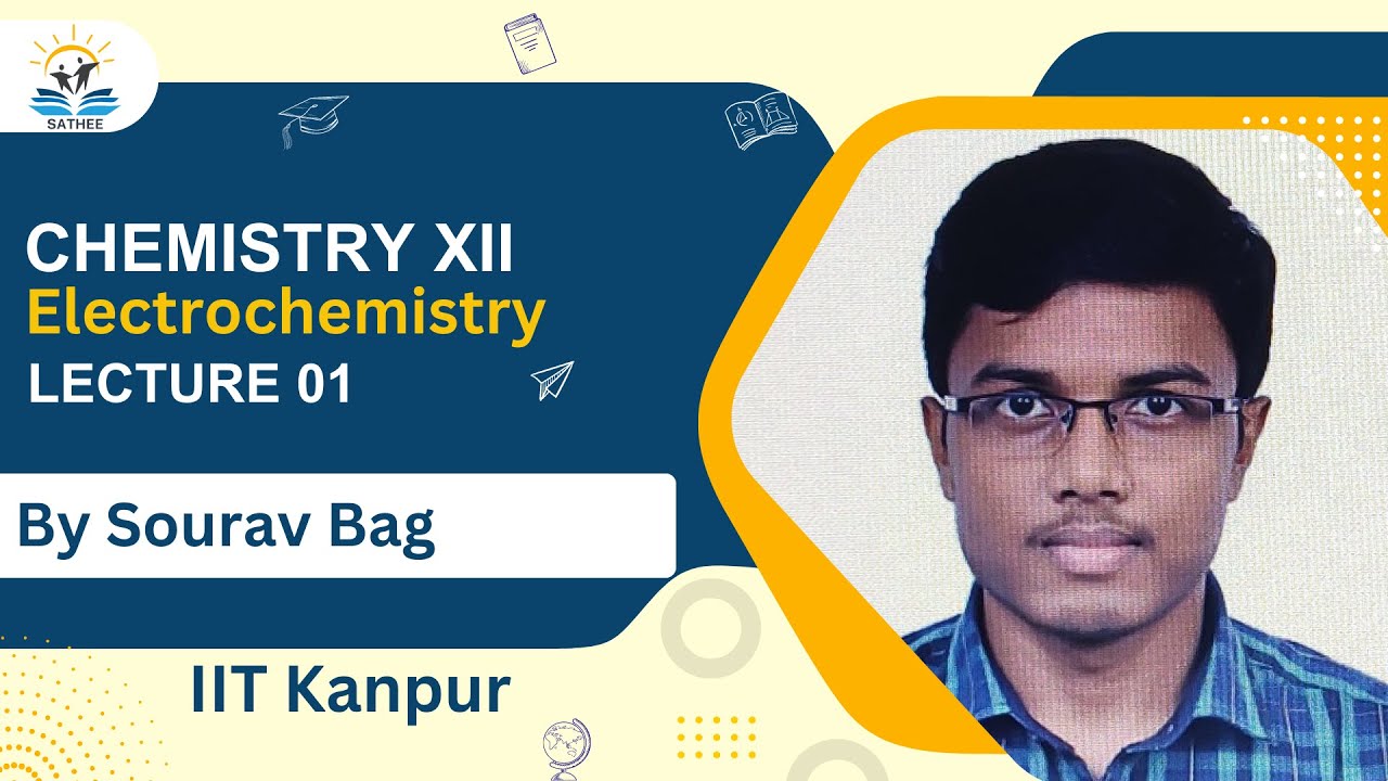 Chemistry Xii Electrochemistry Lecture 01 Sourav Bag Iit Kanpur Youtube
