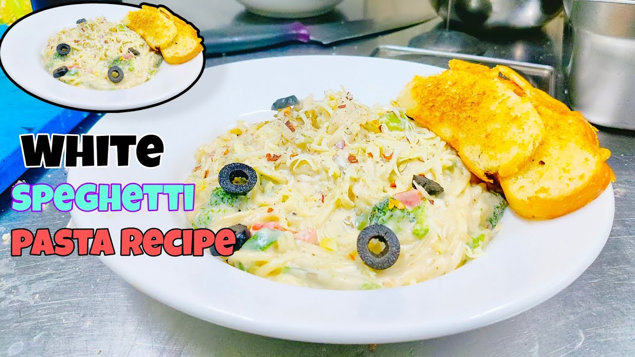 white speghetti pasta recipe स्पेगेटी पास्ता रेसिपी रेस्टोरेंट में ...