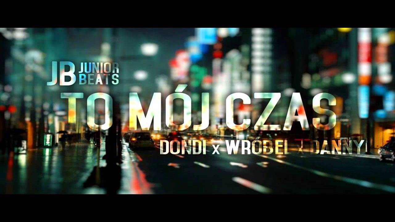 JB - To Mój Czas feat Dondi , Wróbel , Danny - YouTube