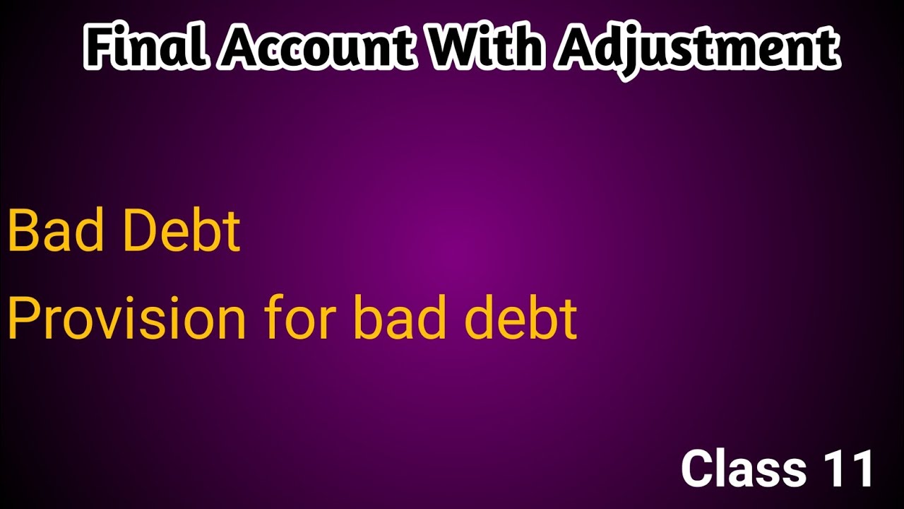 Final Account With Adjustment Bad Debt Provision For Doubtful Debt final-account-with-adjustment-bad-debt-provision-for-doubtful-debt