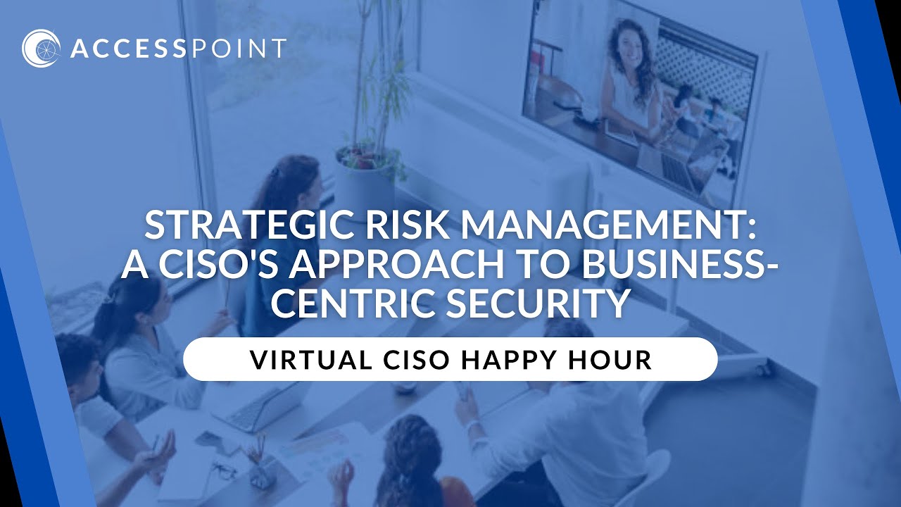 Strategic Risk Management: A CISO's Approach to Business-Centric ...