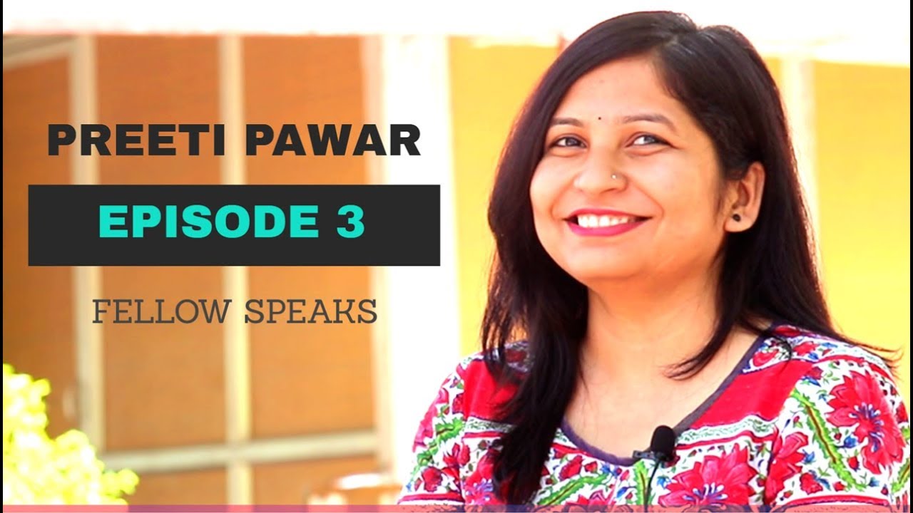 Fellow Speaks | Episode 3 | Preeti Pawar | Chief Minister Fellowship ...
