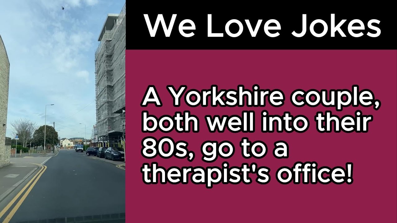 🤣 We Love Jokes: A Yorkshire couple, both well into their 80s, go to a ...