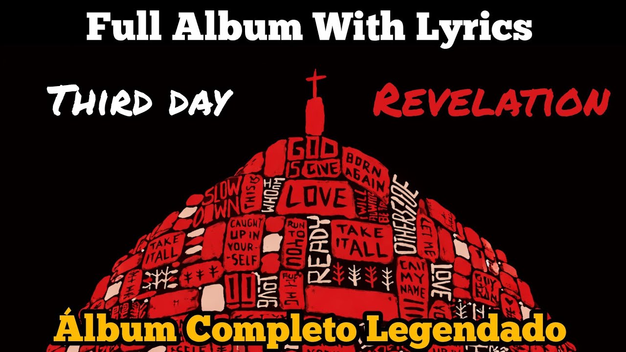 Third Day Revelation Full Album / album completo (lyrics e legenda ...