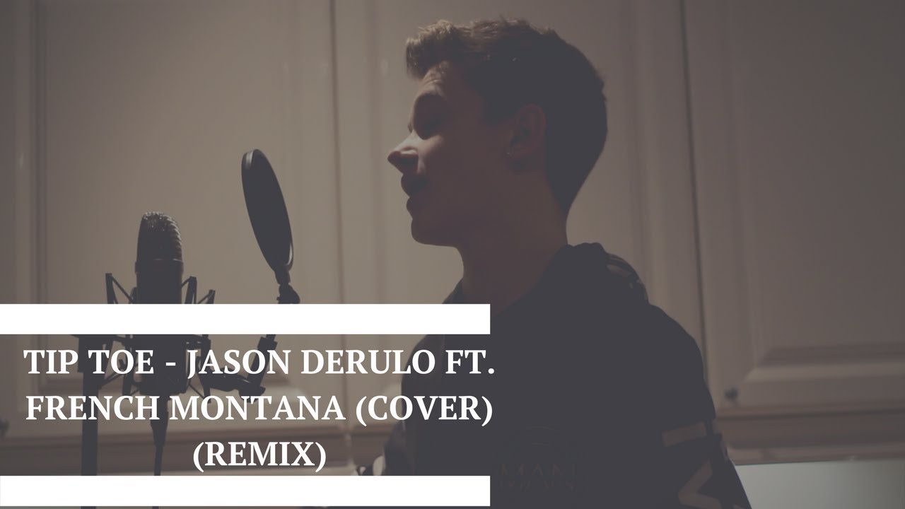 Jason Derulo - Tip Toe feat French Montana (COVER) (REMIX) | Oakley ...