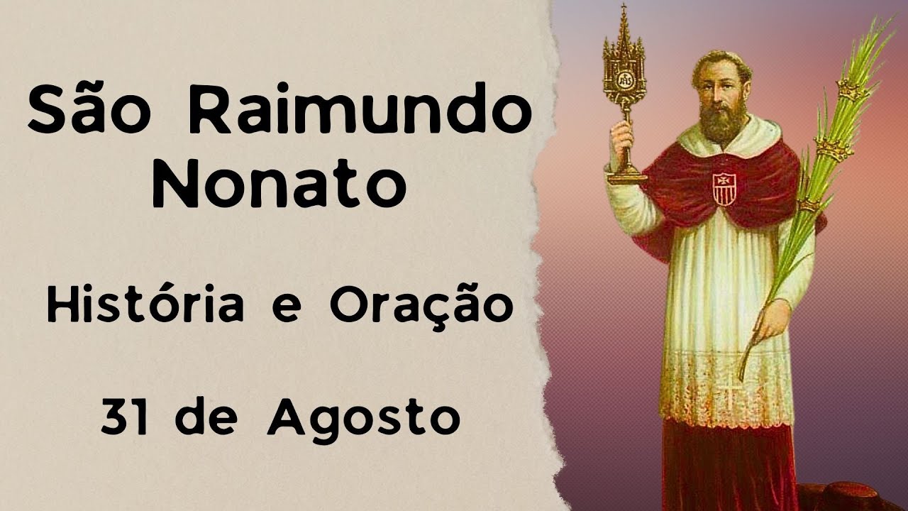 Santo do dia - 31/8 - São Raimundo Nonato - YouTube