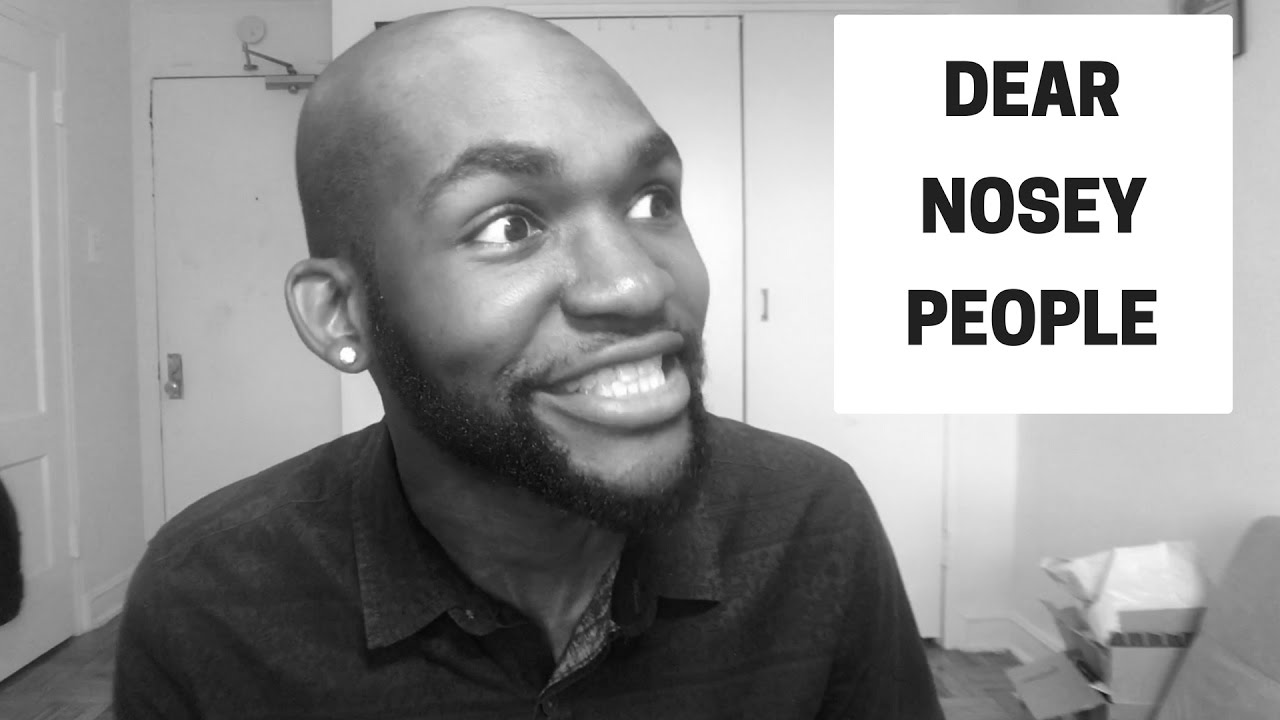 DEAR NOSEY PEOPLE YouTube dear-nosey-people-youtube