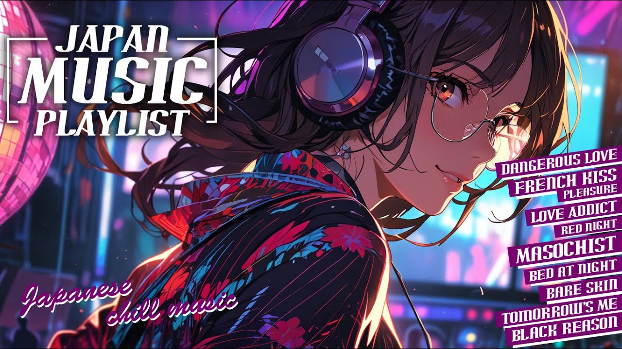 [playlist] Japanese music ここでしか聴けない特別なJapanese Lo-fi R&B - YouTube