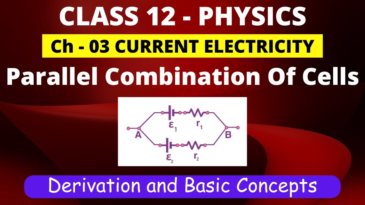 Combination of cells | Class 12 Physics | Electric current chapter 3 ...