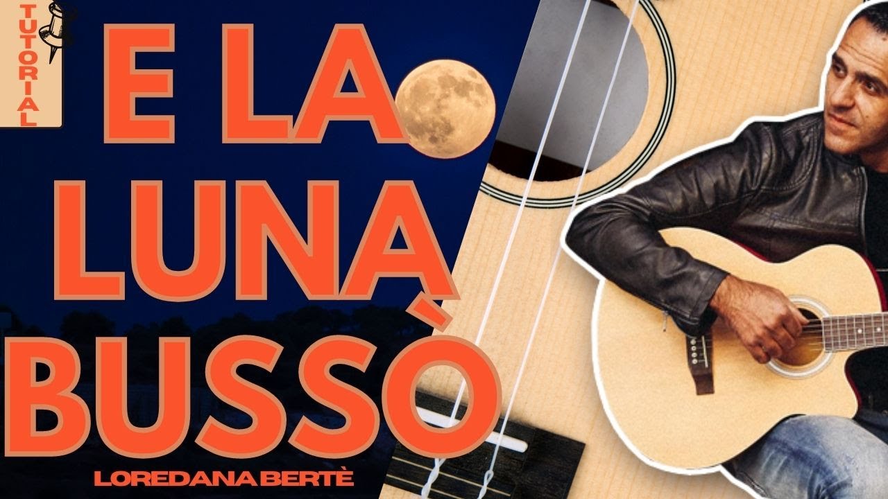 E la Luna Bussò - Loredana Bertè - Chitarra - YouTube