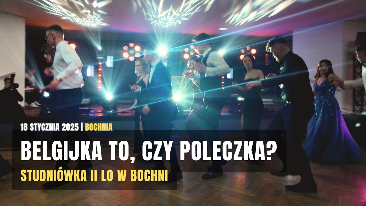 Belgijka to, czy poleczka? - Studniówka II LO 2025 w Bochni [18.01.2025 ...