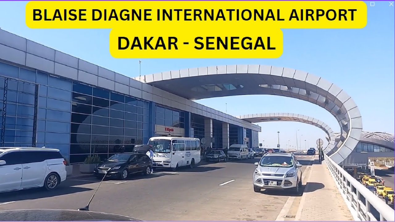 DAKAR - BLAISE DIAGNE INTERNATIONAL AIRPORT | SENEGAL - 6 | BINU - YouTube