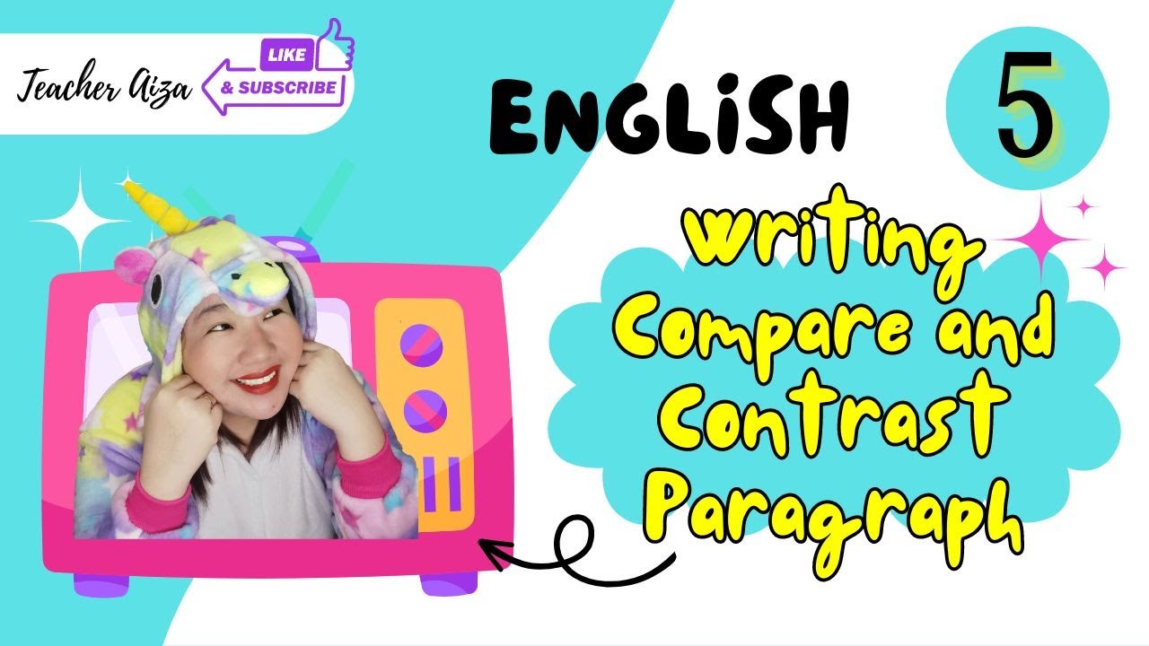 English 5 - Writing Compare and Contrast Paragraph - YouTube