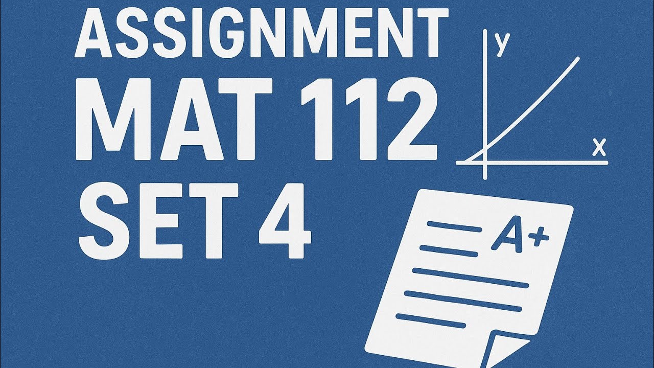 MAT 112 ASSIGNMENT : SET 4 : GROUP 1 : TAC1101G - YouTube