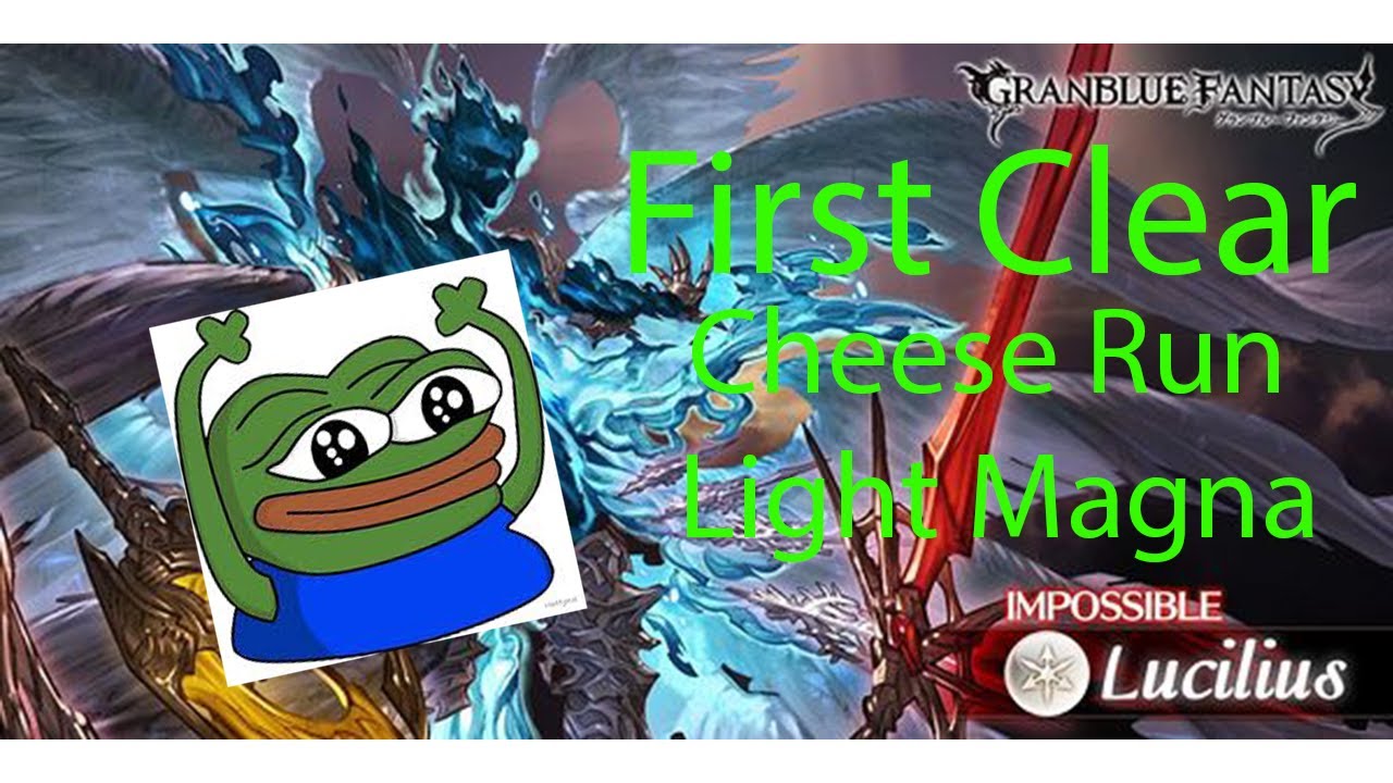 [Granblue Fantasy] Lucilius HL Hard - Light Magna PoV - Cheese Run ...