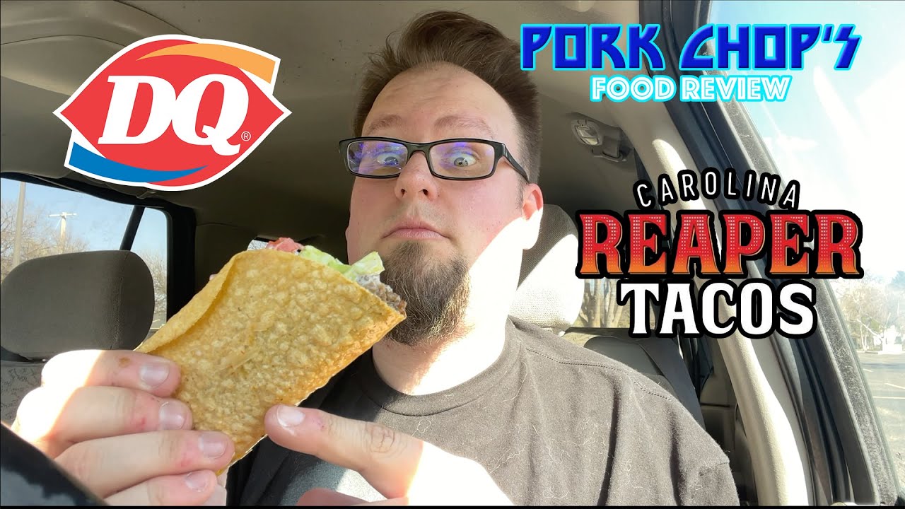 Pork Chop's Food Review: Dairy Queen's Carolina Reaper Tacos - YouTube