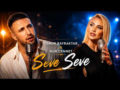 Onur Bayraktar & Nur Cennet - Seve Seve (Klip)