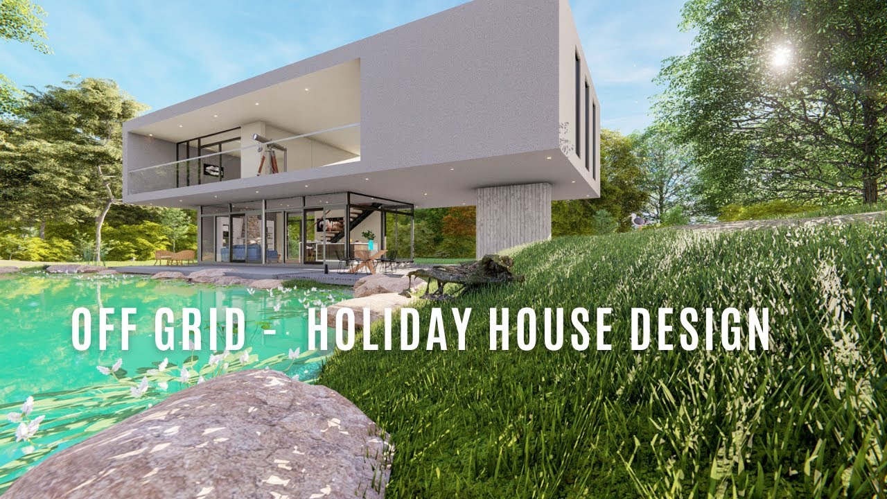 Modern House Design idea | (Simple and Modern Offgrid Holiday House ...