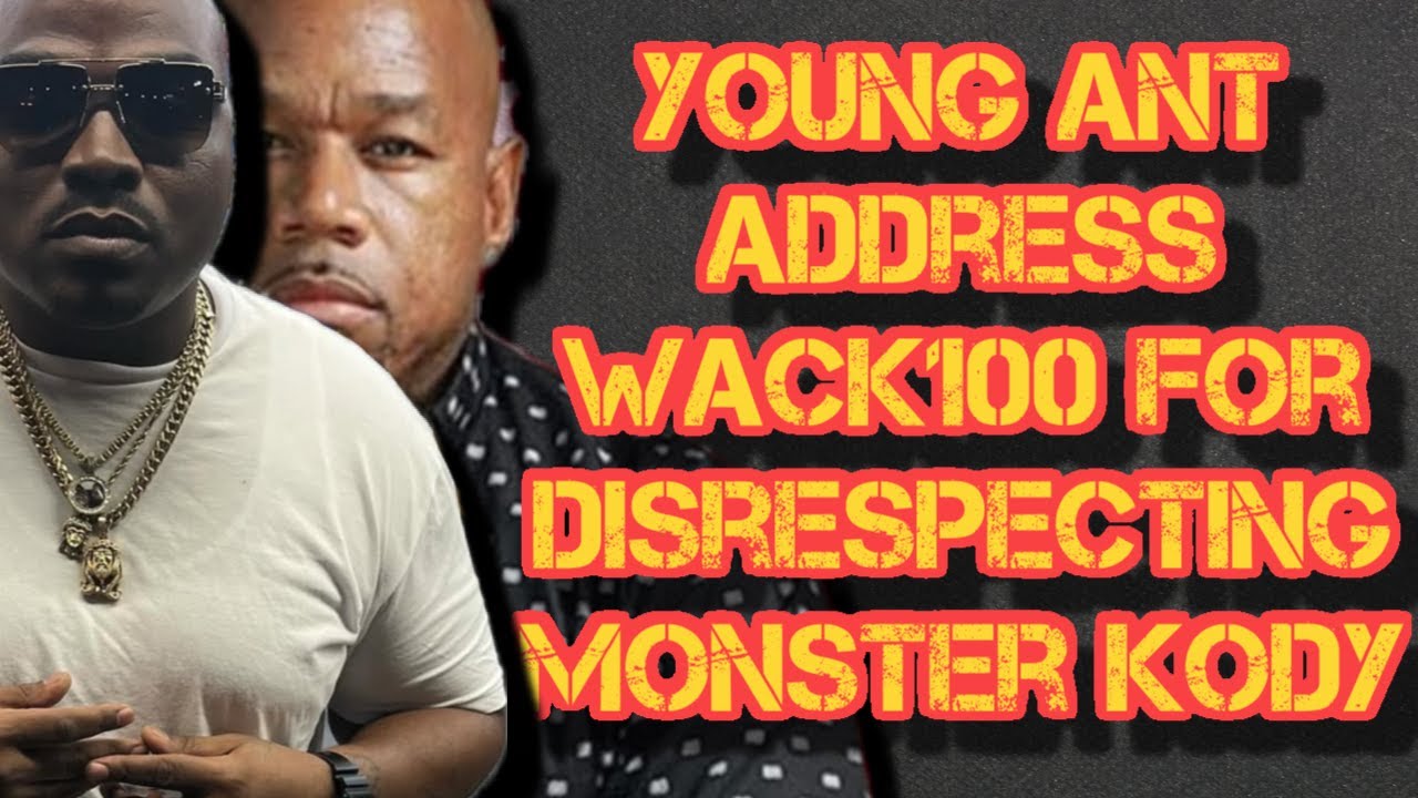 YOUNG ANT JEFE PRESSES WACK100 FOR DISRESPECTING HIS OG HOMIE MONSTER ...