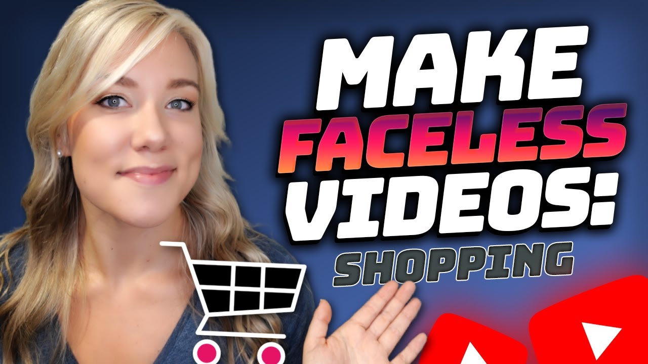 EASY Faceless Channel and Video Ideas for FREE: Shopping, New Products ...