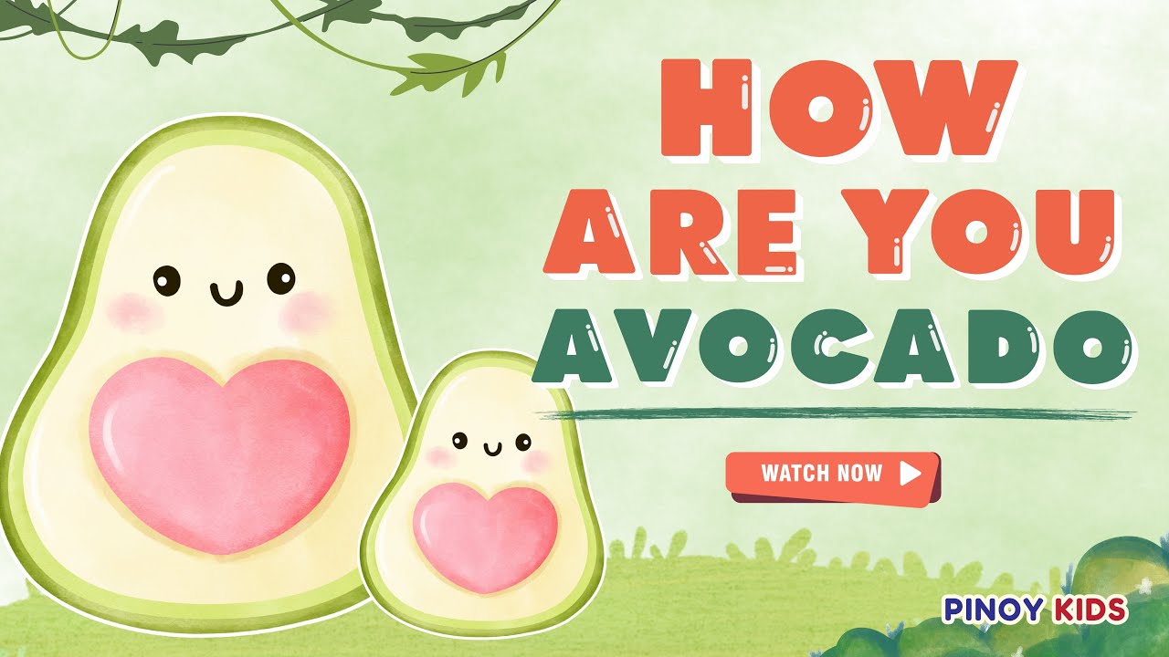 How are you, Avocado? | Fun Fruit Song for Kids | Nursery Rhymes for ...