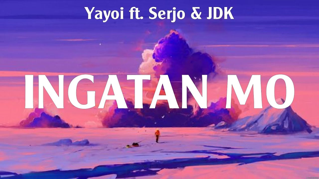 Yayoi ft Serjo & JDK Ingatan Mo Lyrics Angeline Quinto, Myrus Ramirez ...