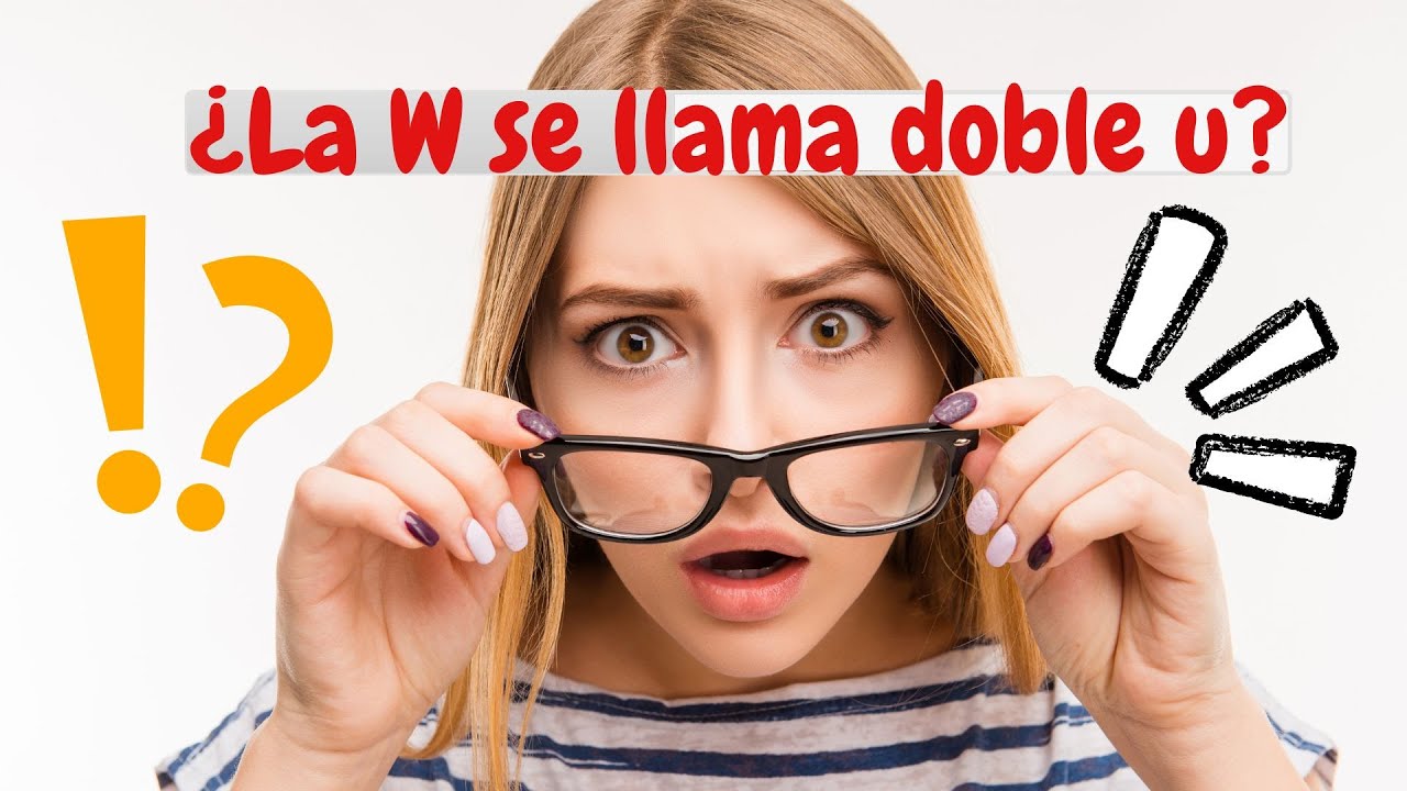 ¿La W se llama doble u? - YouTube