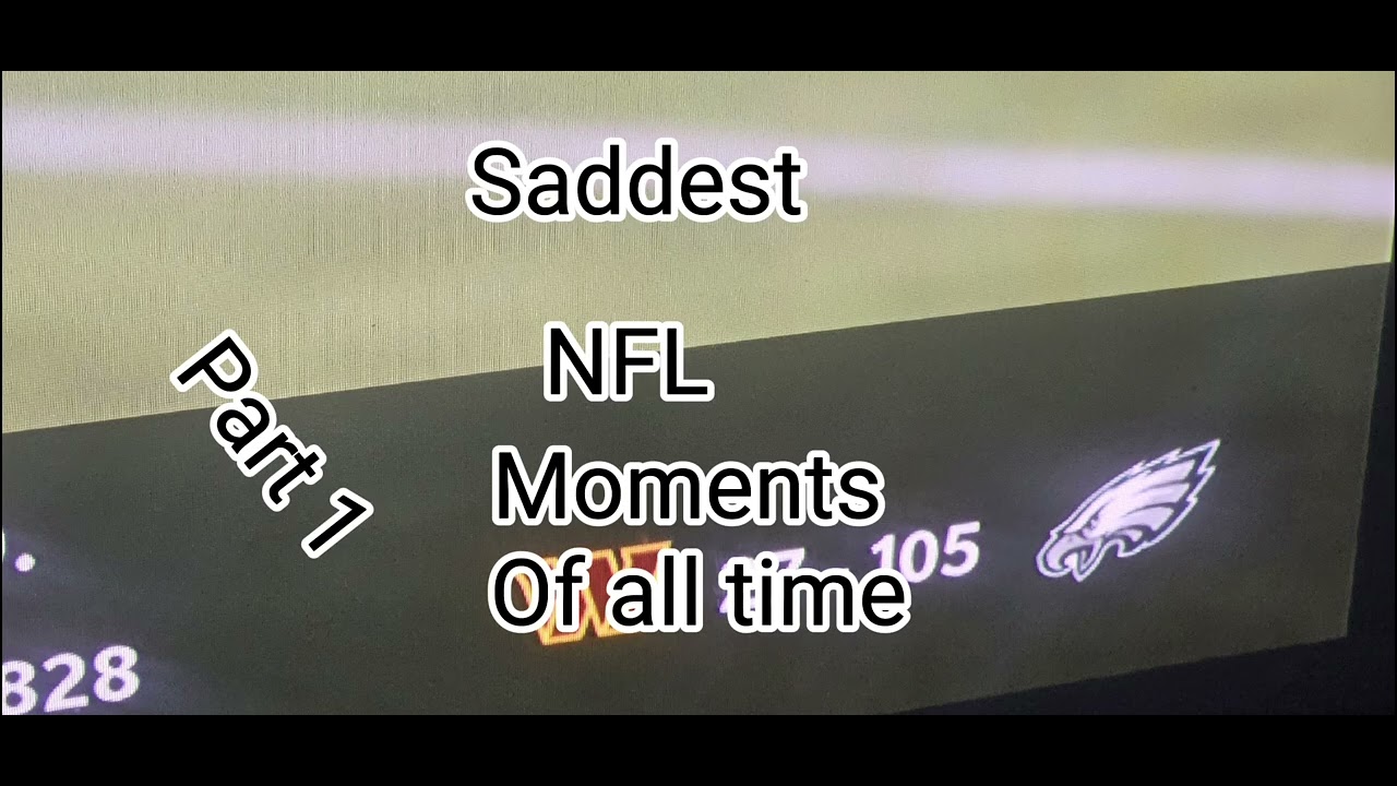 saddest NFL Moments part 1 - YouTube