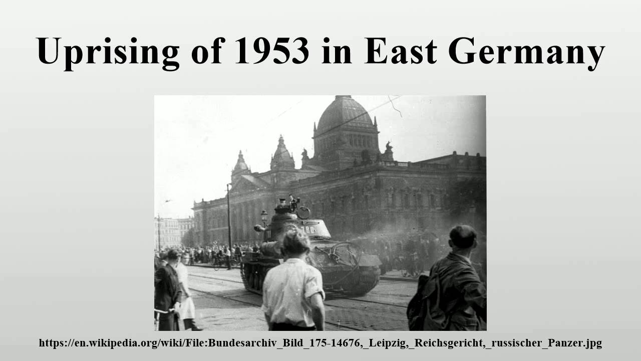 Uprising of 1953 in East Germany - YouTube