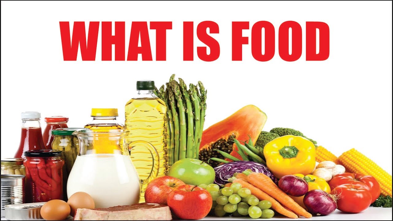 What is food?What is Food & Nutrients; Why do we need to eat food ...
