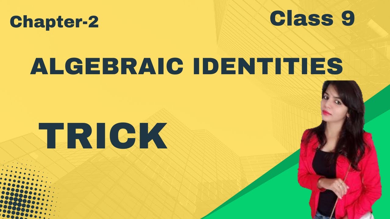 Class 9 Math | Algebraic identities | Trick | Ch 2 | Polynomials | New ...