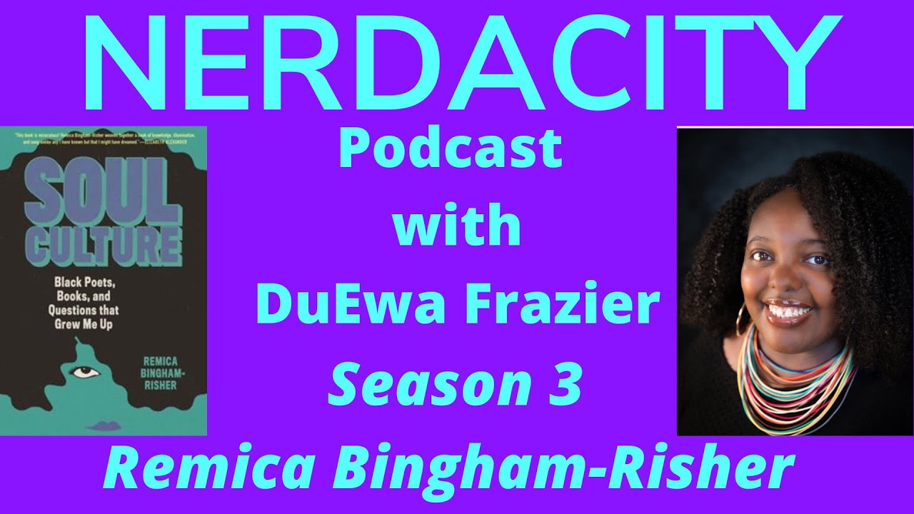 Nerdacity Podcast with DuEwa | Remica Bingham-Risher | Soul Culture - YouTube