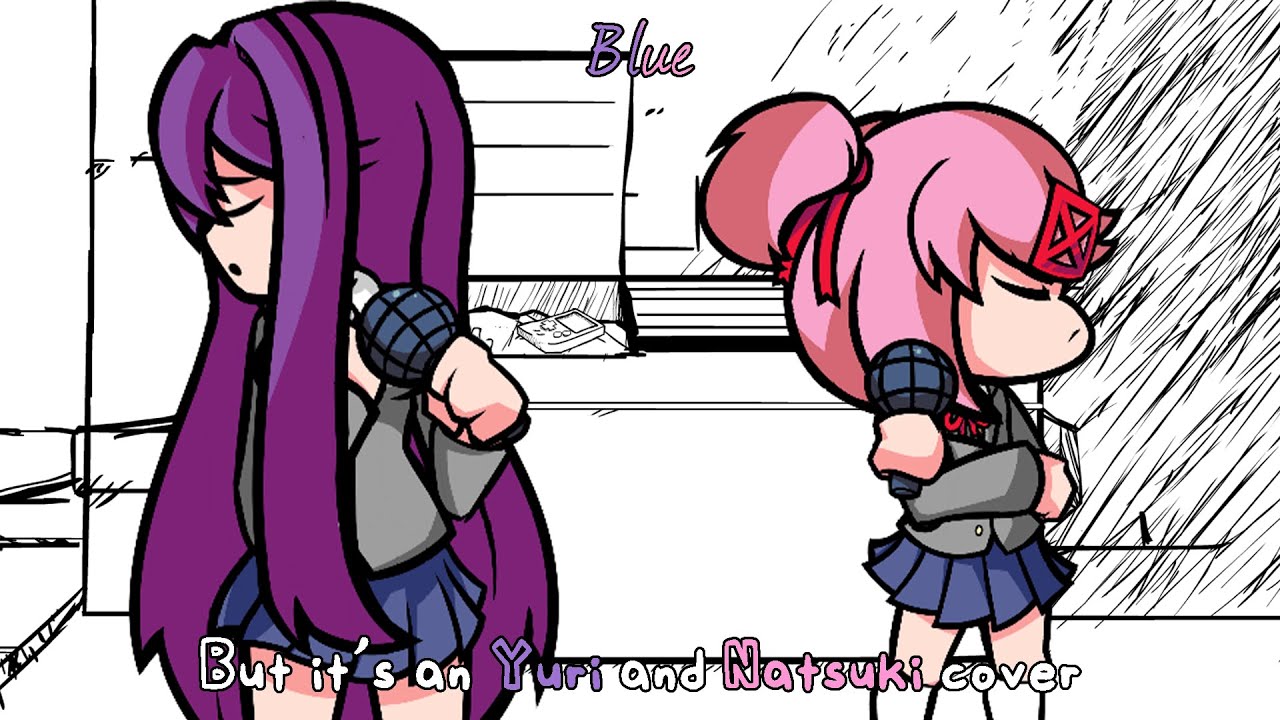 (Trying to) Getting along (Blue, but it's a Yuri and Natsuki cover ...
